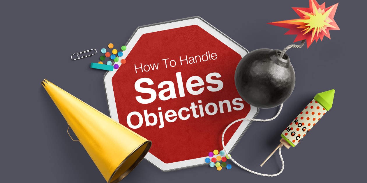 The Ultimate Guide to Overcoming Sales Objections with Content Marketing The Ultimate Guide to Overcoming Sales Objections with Content Marketing