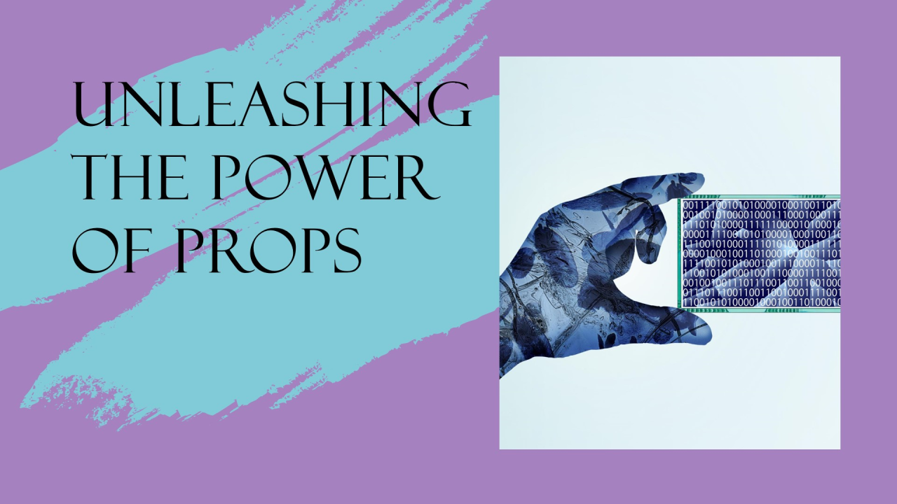 Unveiling the Power of Props: Enhancing Understanding and Engagement in ... Unveiling the Power of Props: Enhancing Understanding and Engagement in ...