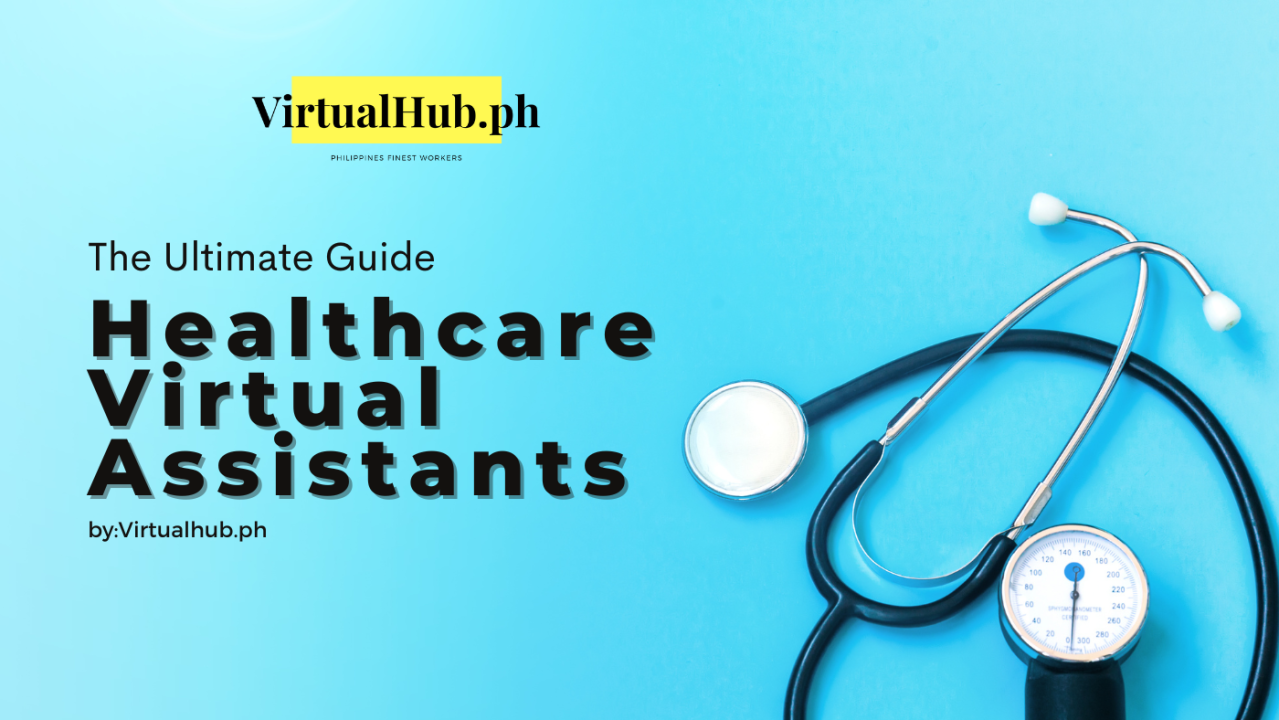 The Ultimate Guide to Healthcare Virtual Assistants The Ultimate Guide to Healthcare Virtual Assistants