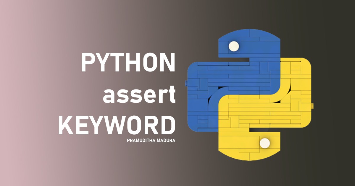 Python 'assert' Keyword Python 'assert' Keyword
