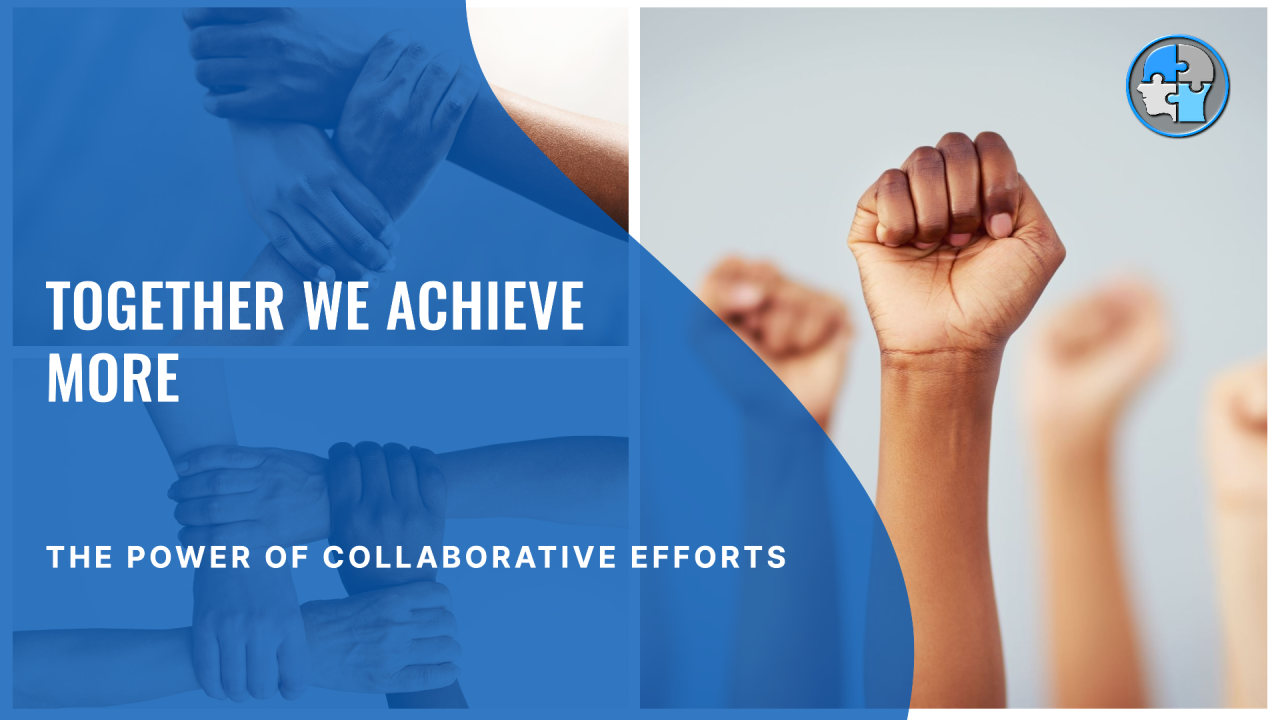 The Power of Collaborative Efforts The Power of Collaborative Efforts