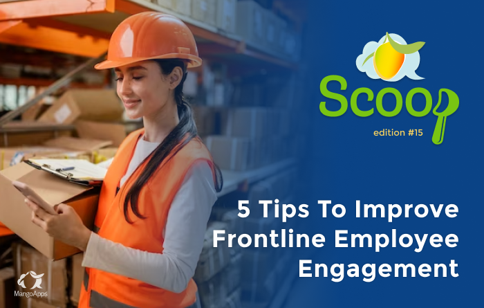 5 Tips To Improve Frontline Employee Engagement 5 Tips To Improve Frontline Employee Engagement