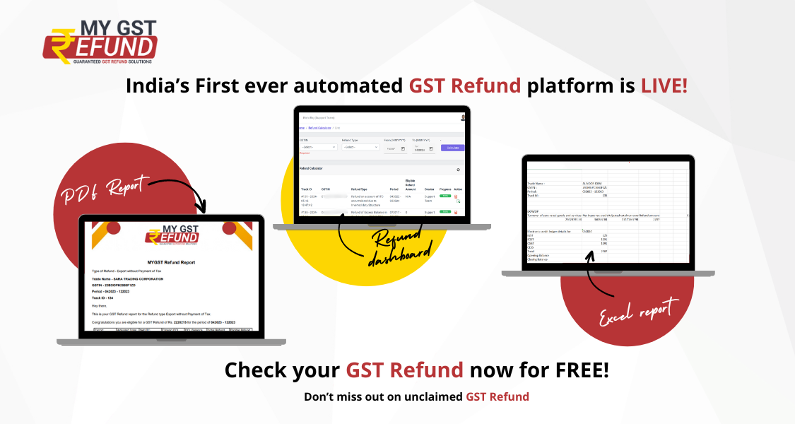 Presenting India's First ever Automated GST Refund Platform Presenting India's First ever Automated GST Refund Platform