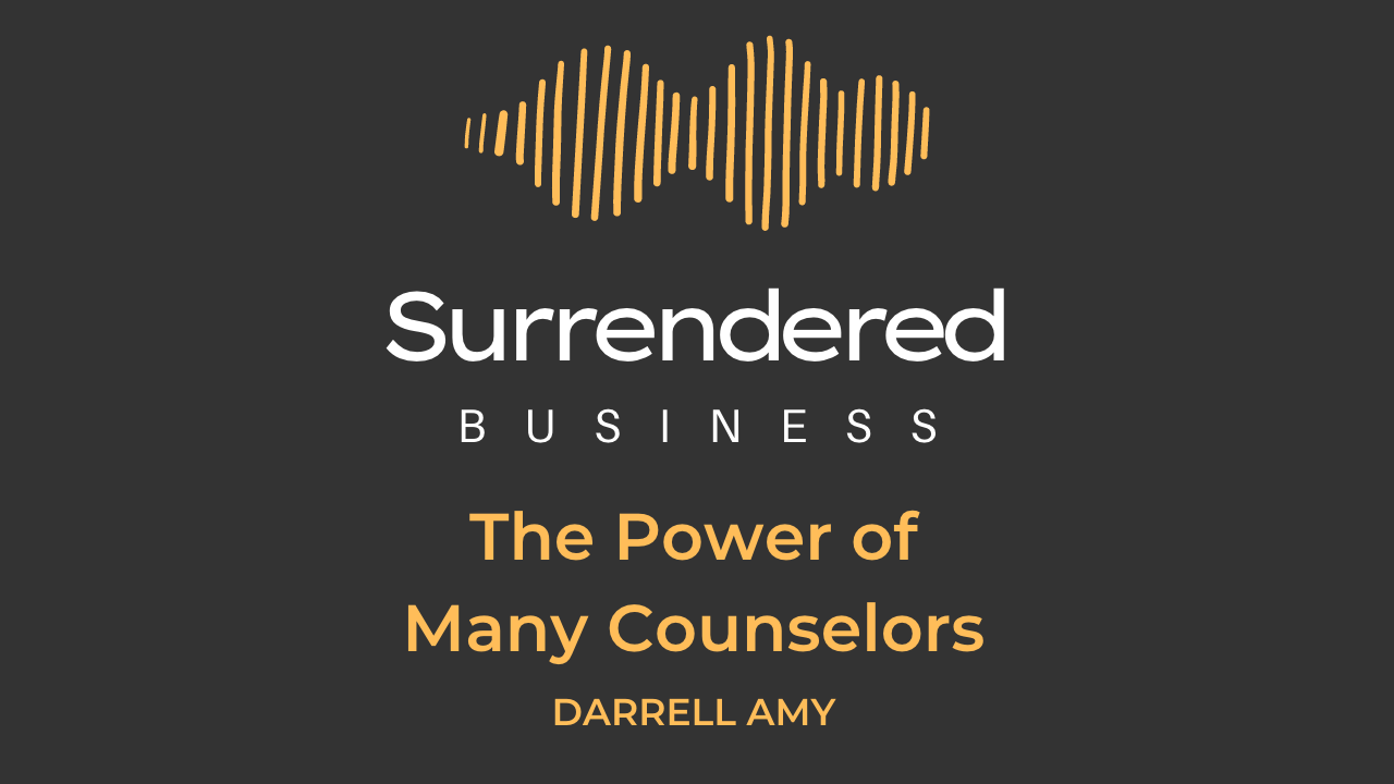 The Power of Many Counselors by Darrell Amy The Power of Many Counselors by Darrell Amy