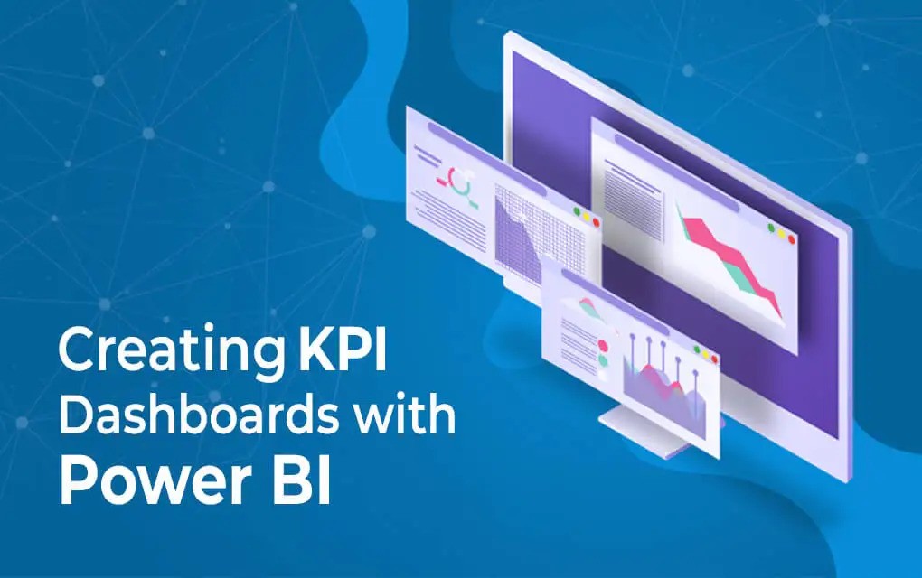 Creating a Powerful KPI Dashboard with Power BI Creating a Powerful KPI Dashboard with Power BI