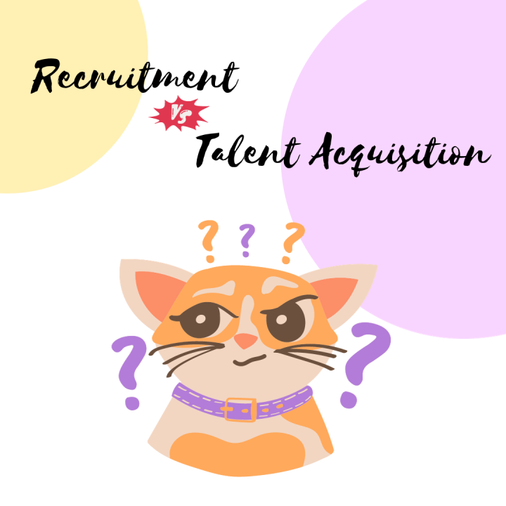 Recruitment vs Talent Acquisition Recruitment vs Talent Acquisition