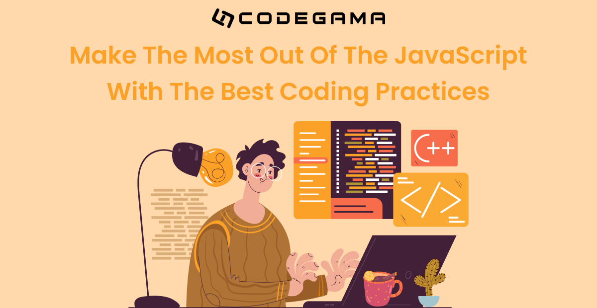 Best Practices for Coding in JavaScript Best Practices for Coding in JavaScript