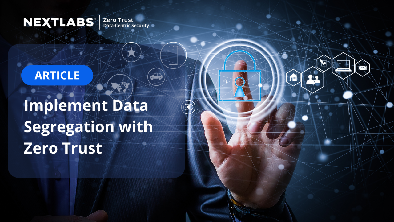 Implement Data Segregation with Zero Trust Implement Data Segregation with Zero Trust