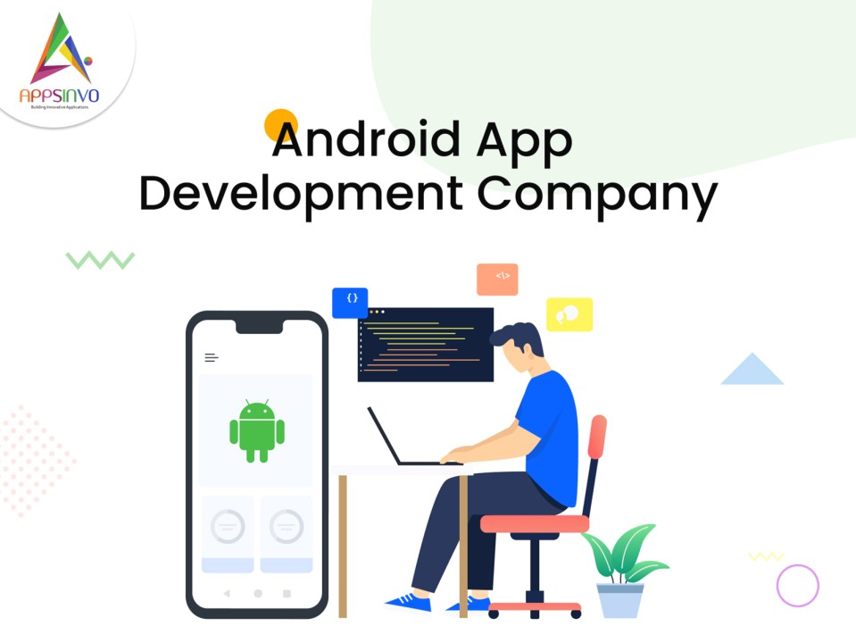 Best Android App Development Company in Delhi :: Appsinvo Best Android App Development Company in Delhi :: Appsinvo