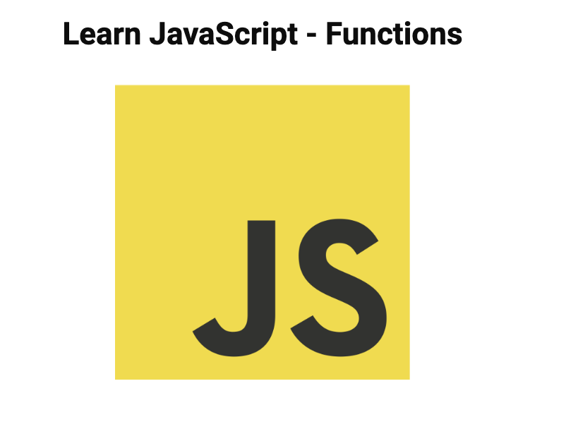 Learn JavaScript Functions Learn JavaScript Functions