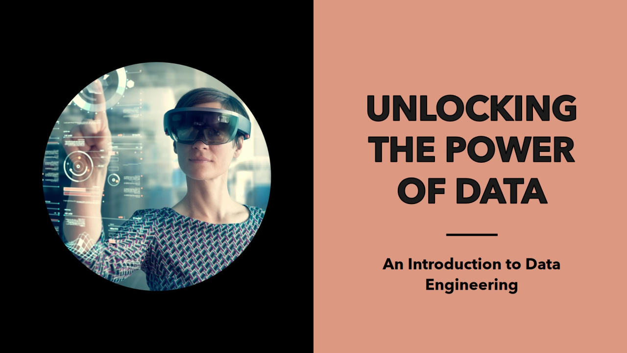 Unlocking the Power of Data: An Introduction to Data Engineering Unlocking the Power of Data: An Introduction to Data Engineering