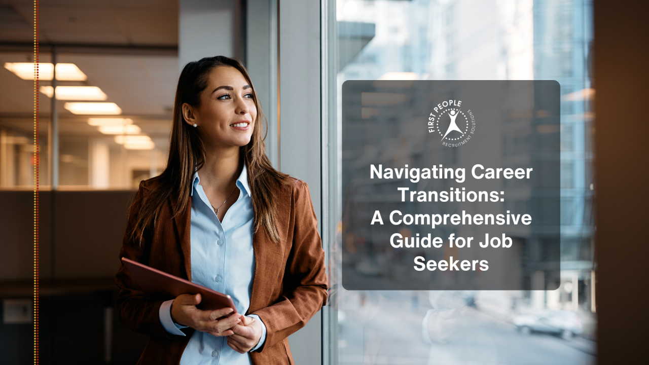 Navigating Career Transitions: A Comprehensive Guide for Job Seekers Navigating Career Transitions: A Comprehensive Guide for Job Seekers