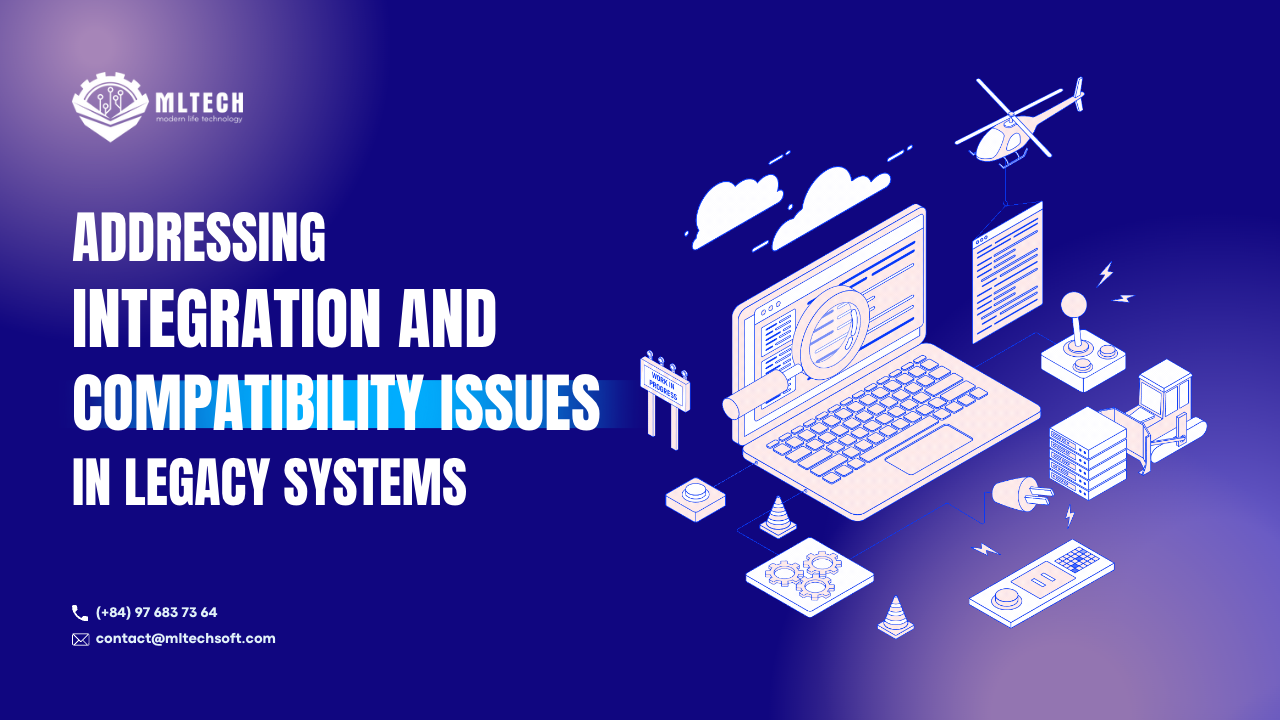 Addressing Integration and Compatibility Issues in Legacy Systems Addressing Integration and Compatibility Issues in Legacy Systems