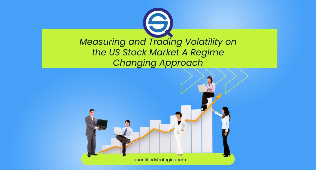 Measuring and Trading Volatility on the US Stock Market A Regime ... Measuring and Trading Volatility on the US Stock Market A Regime ...