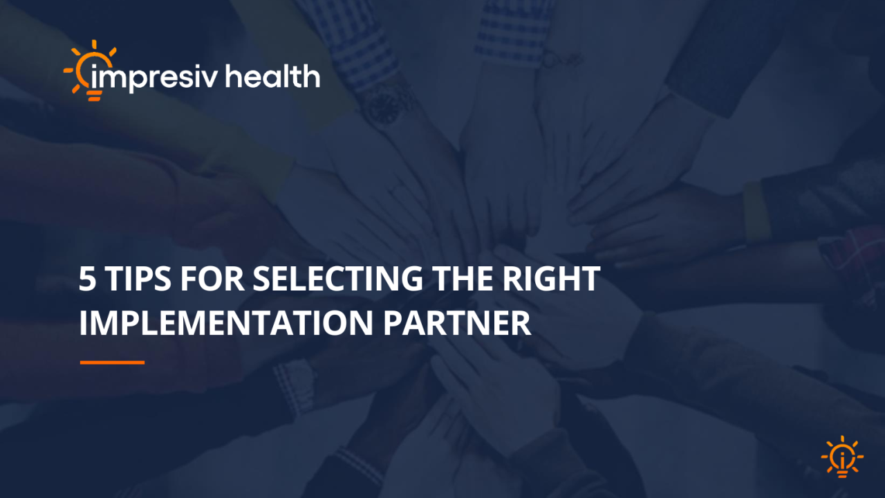 5 Tips For Selecting The Right Implementation Partner 5 Tips For Selecting The Right Implementation Partner