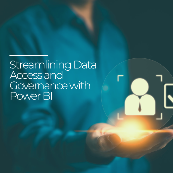 Streamlining Data Access and Governance with Power BI Streamlining Data Access and Governance with Power BI