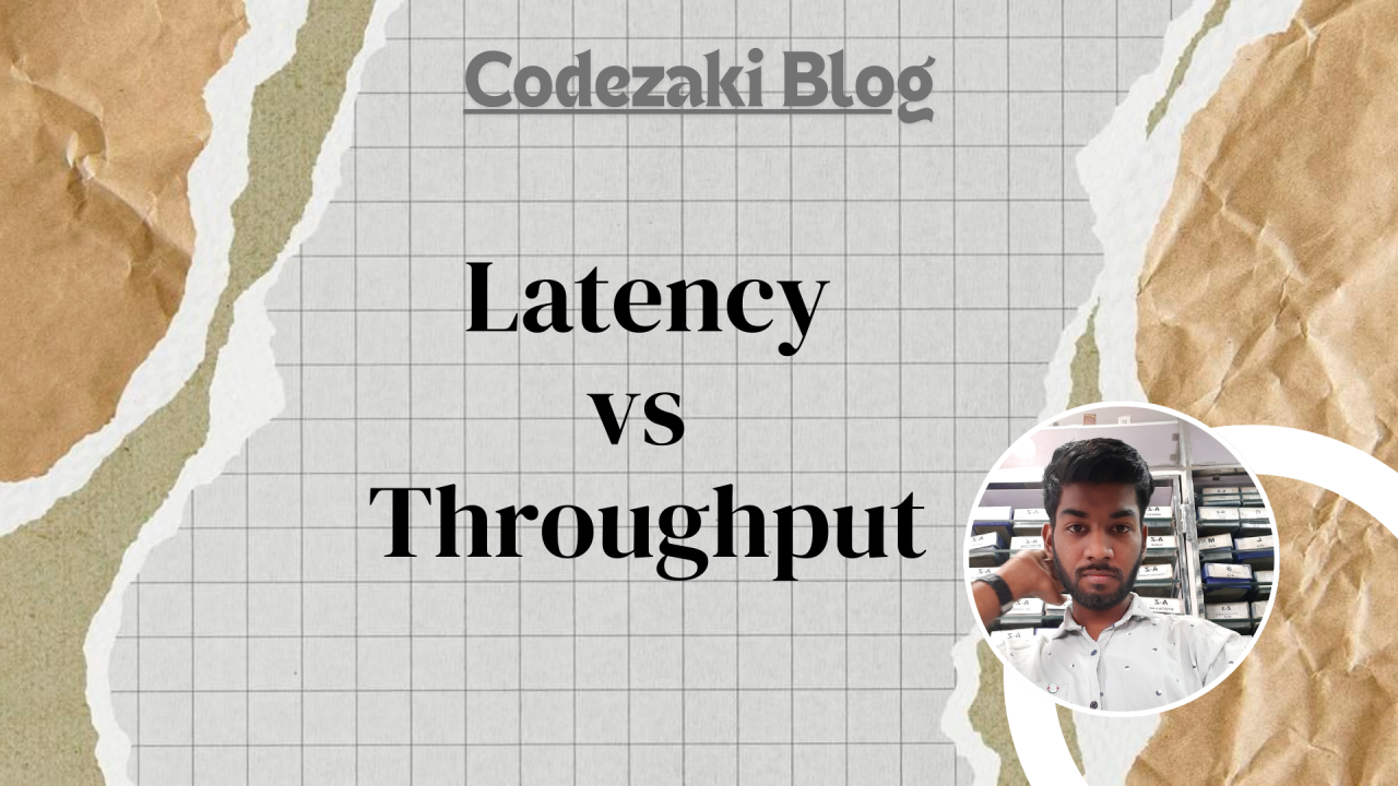 Understanding Latency and Throughput in System Design Understanding Latency and Throughput in System Design