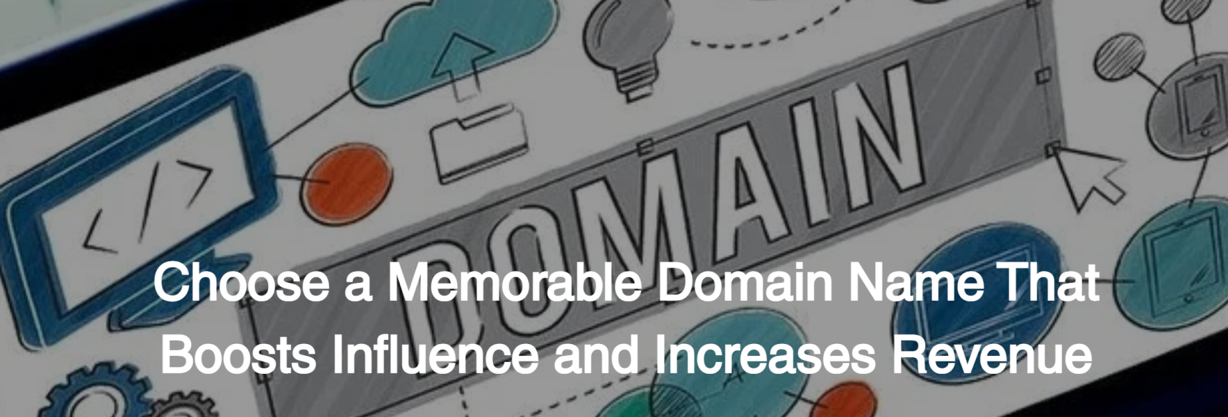 5 Tips for Choosing A Memorable Domain for Your Business: 5 Tips for Choosing A Memorable Domain for Your Business: