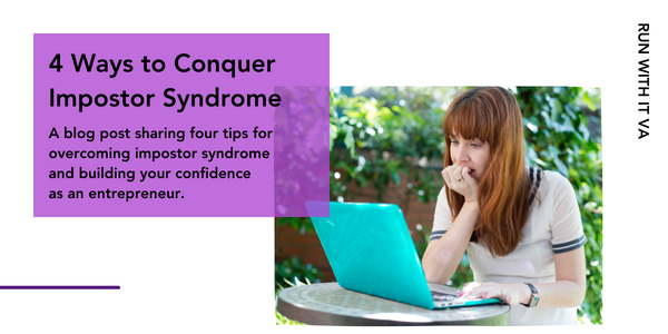 4 Ways to Conquer Impostor Syndrome 4 Ways to Conquer Impostor Syndrome