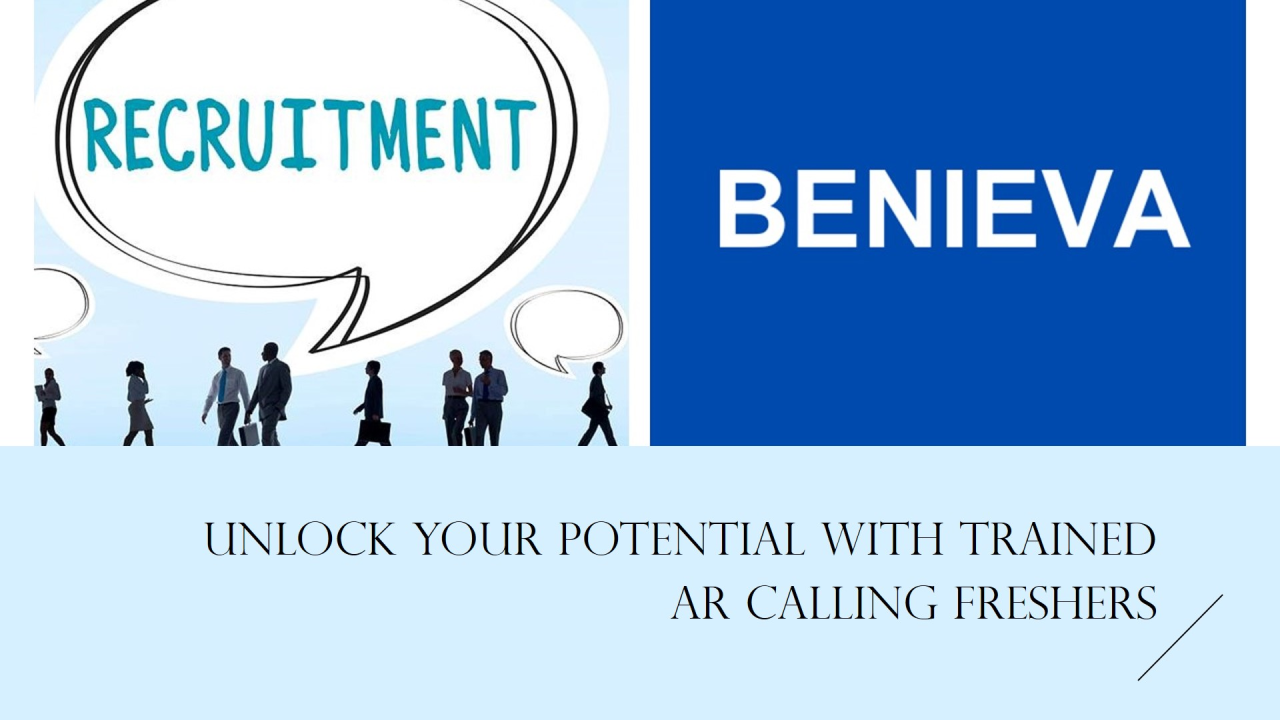 Unlocking Potential: The Benefits of Hiring Trained AR Calling Freshers! Unlocking Potential: The Benefits of Hiring Trained AR Calling Freshers!