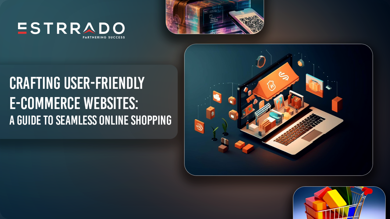 Crafting User-Friendly E-Commerce Websites: A Guide to Seamless Online ... Crafting User-Friendly E-Commerce Websites: A Guide to Seamless Online ...
