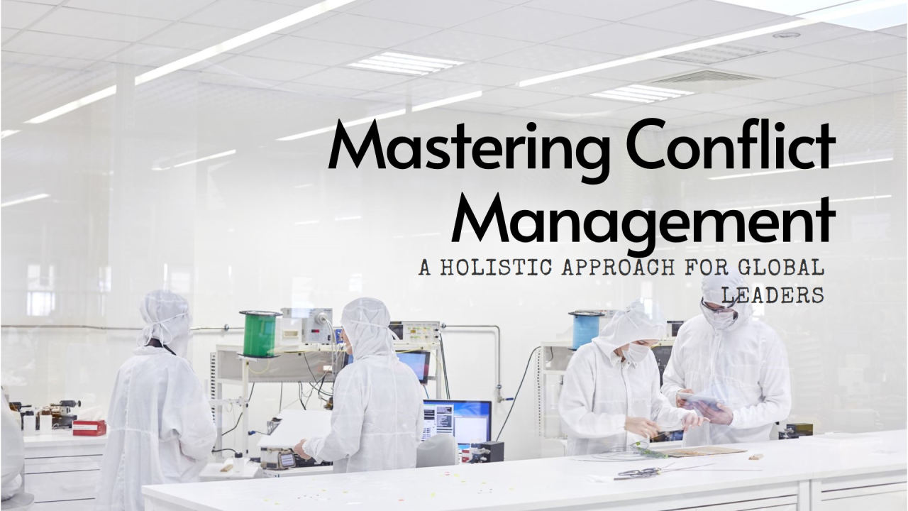 Mastering Conflict Management in Mexican Manufacturing: A Holistic ... Mastering Conflict Management in Mexican Manufacturing: A Holistic ...