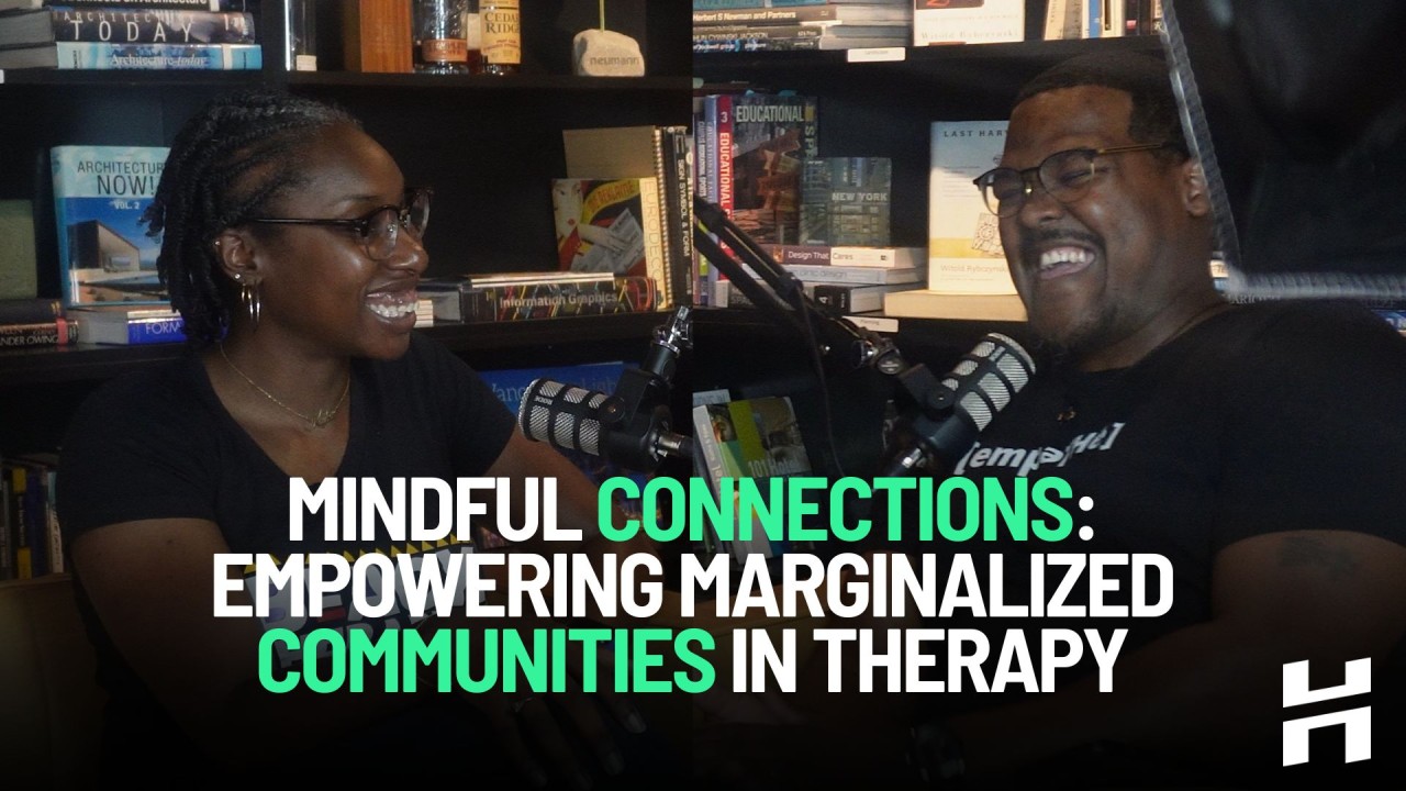 Empowering Marginalized Communities through Mindful Connections in Therapy Empowering Marginalized Communities through Mindful Connections in Therapy