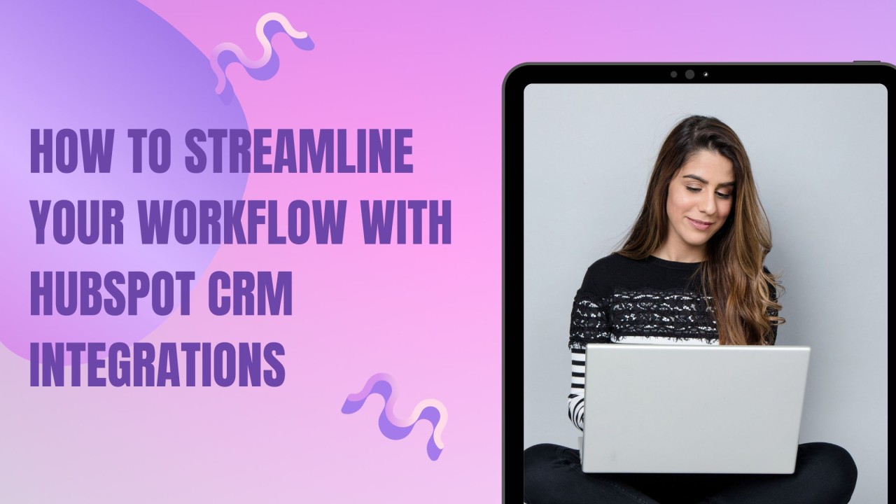 Maximizing Efficiency: How to Streamline Your Workflow with HubSpot CRM ... Maximizing Efficiency: How to Streamline Your Workflow with HubSpot CRM ...