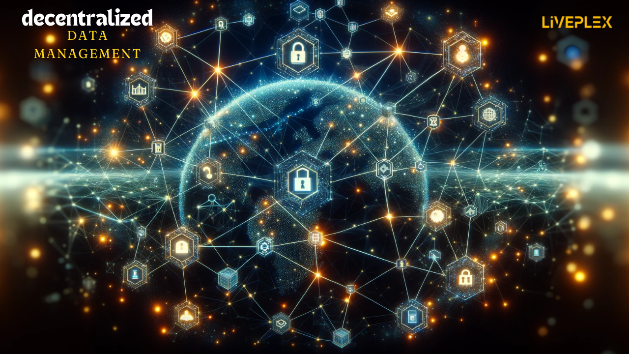 DECENTRALIZED DATA MANAGEMENT: ENHANCING DATA SECURITY AND USER CONTROL DECENTRALIZED DATA MANAGEMENT: ENHANCING DATA SECURITY AND USER CONTROL