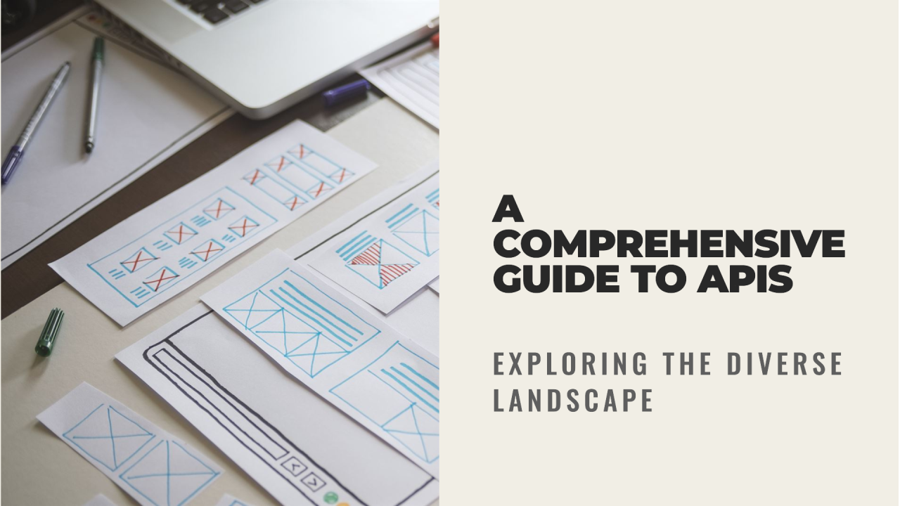 Exploring the Diverse Landscape of APIs: A Comprehensive Guide Exploring the Diverse Landscape of APIs: A Comprehensive Guide