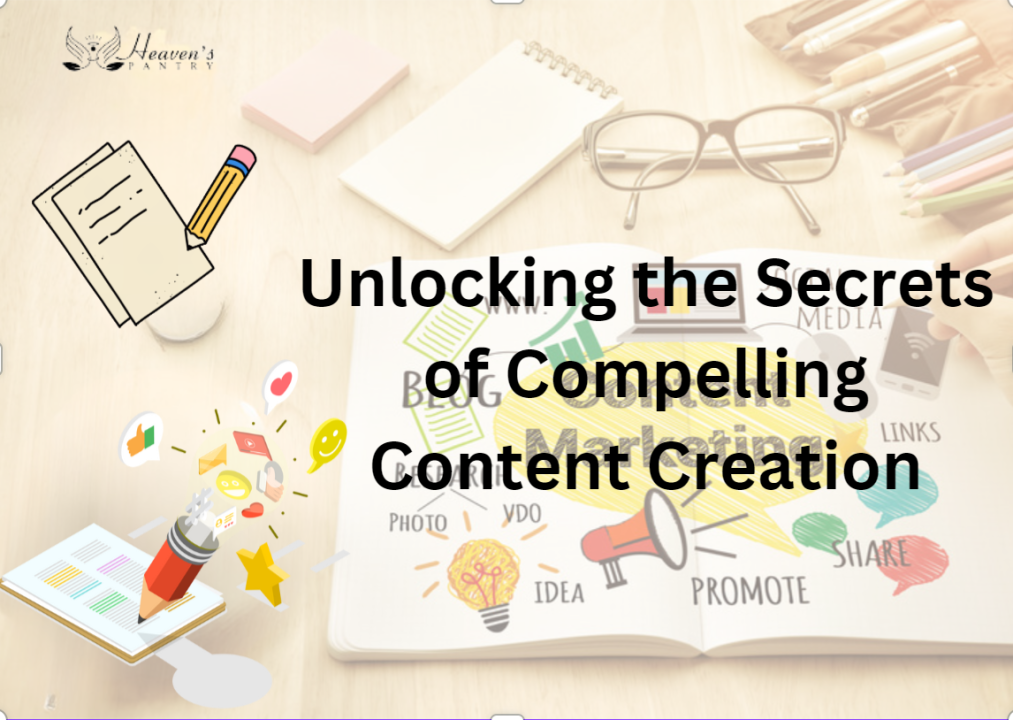 Unlocking the Secrets of Compelling Content Creation Unlocking the Secrets of Compelling Content Creation