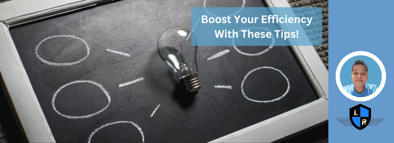 Boost Your Efficiency With These Tips! Boost Your Efficiency With These Tips!