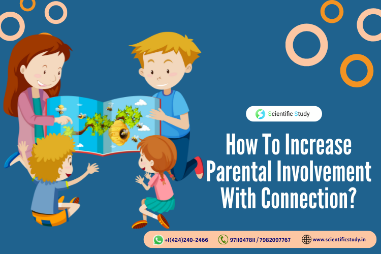 How To Increase Parental Involvement With Connection? How To Increase Parental Involvement With Connection?