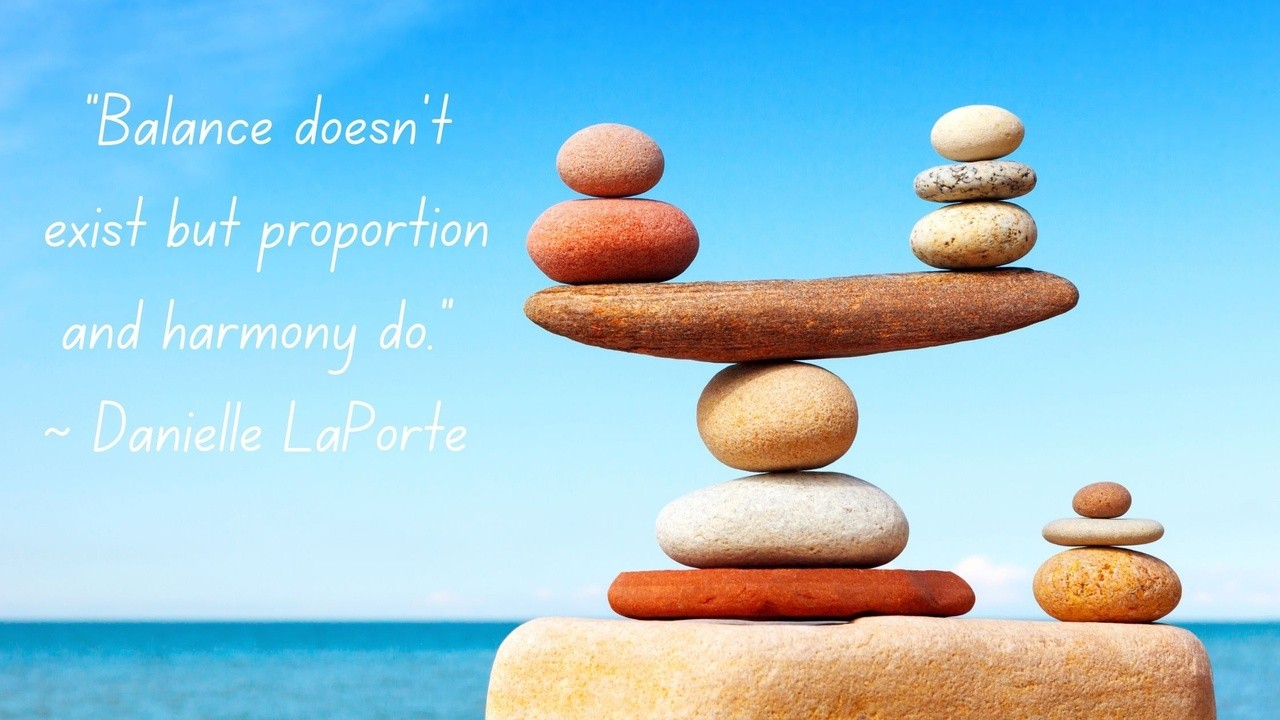 Should You Seek Balance or Harmony? Should You Seek Balance or Harmony?