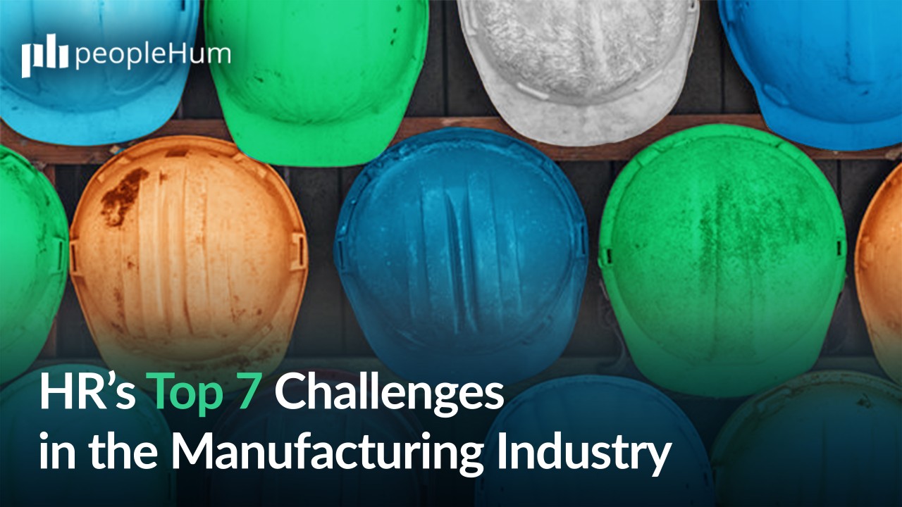 Top 7 HR Challenges in the Manufacturing Industry & Tips for Solving Them Top 7 HR Challenges in the Manufacturing Industry & Tips for Solving Them