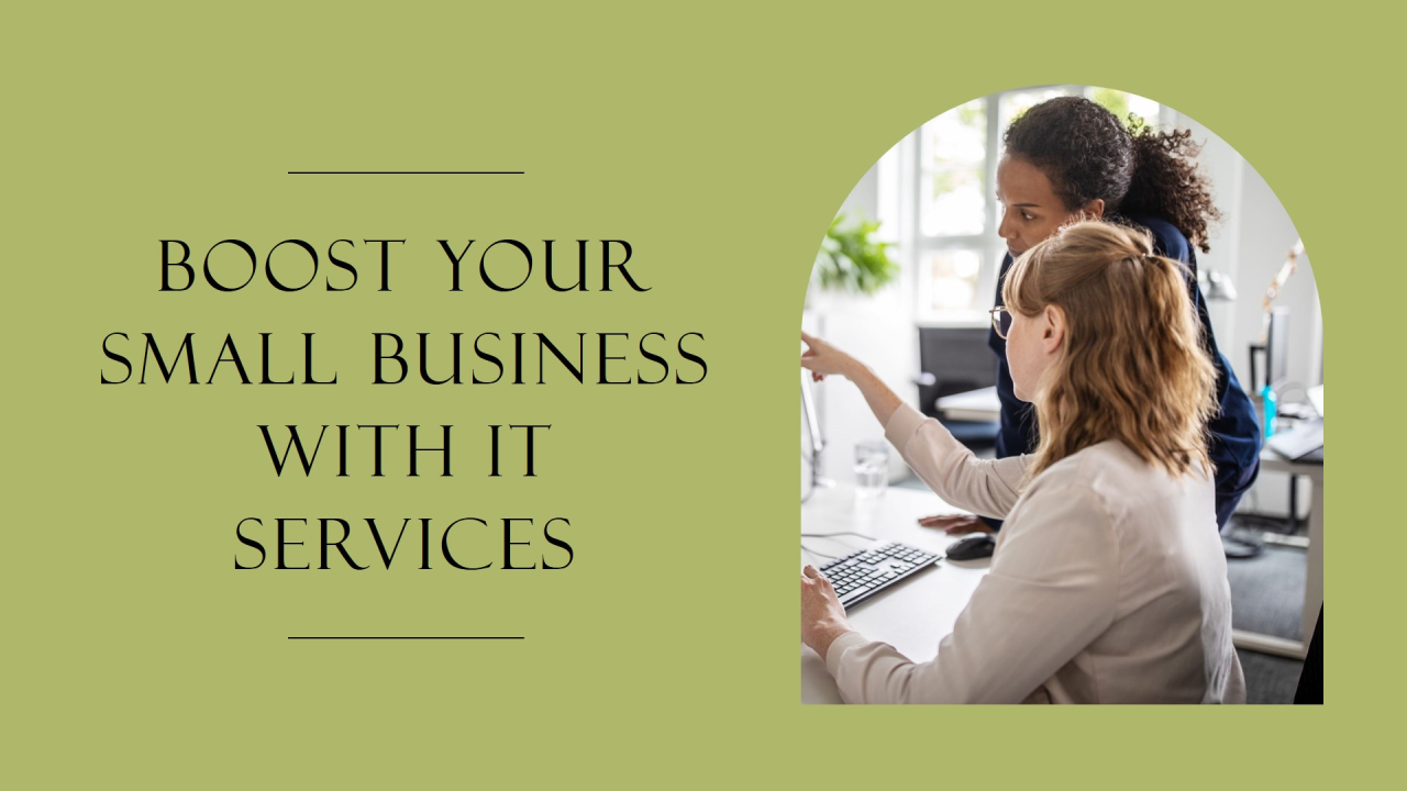 How can IT services benefit small businesses? How can IT services benefit small businesses?