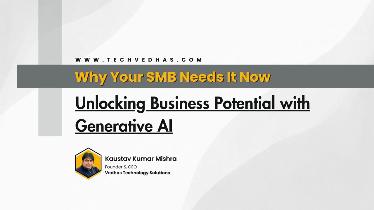 Unlocking Business Potential with Generative AI: Why Your SMB Needs It Now Unlocking Business Potential with Generative AI: Why Your SMB Needs It Now