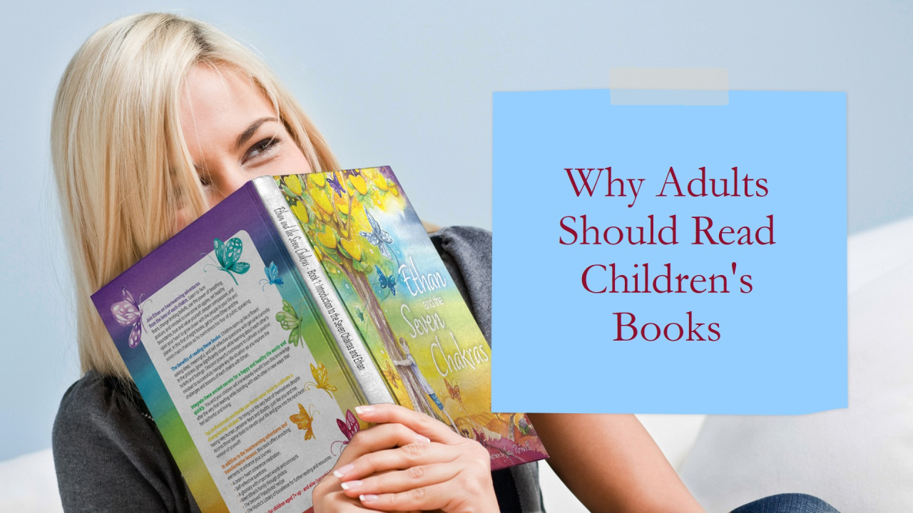 Why Should Adults Read Children's Books? Why Should Adults Read Children's Books?