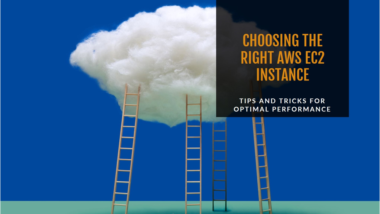 How to Choose the Perfect AWS EC2 Instance How to Choose the Perfect AWS EC2 Instance