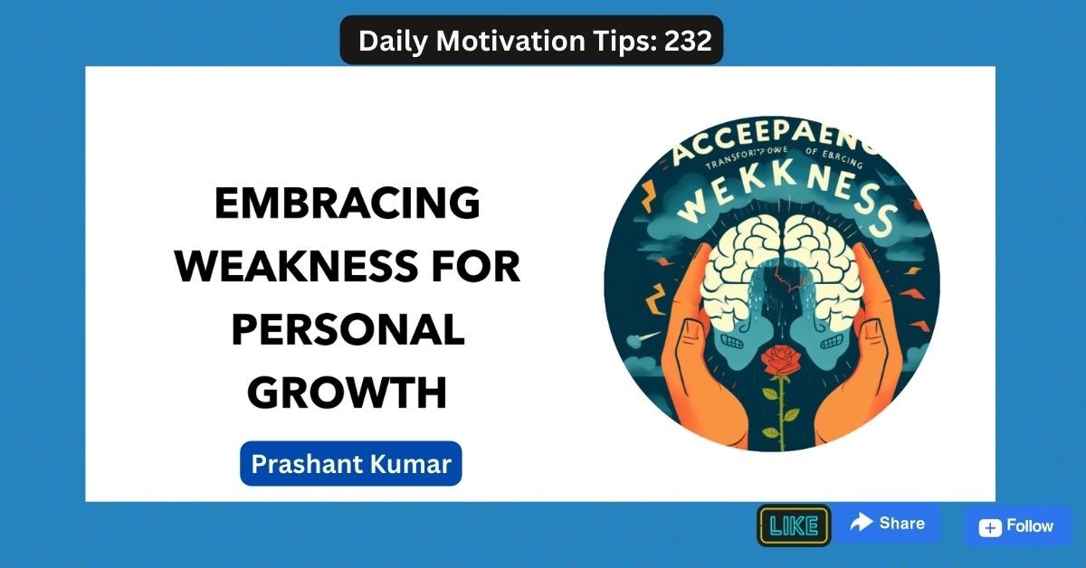 Acceptance Mind It: Transformative Power of Embracing Weakness Acceptance Mind It: Transformative Power of Embracing Weakness
