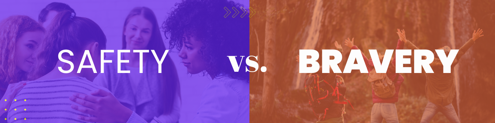 Safe Spaces vs. Brave Spaces Safe Spaces vs. Brave Spaces