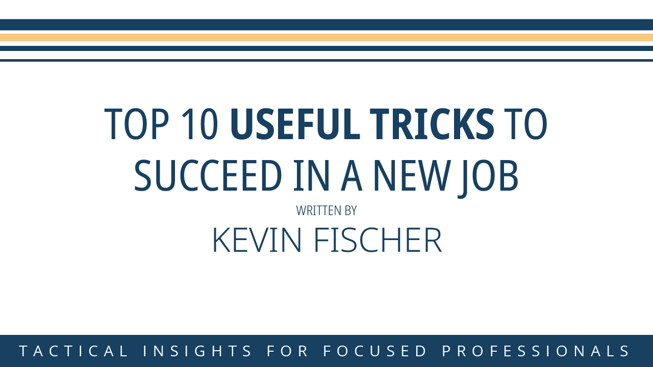 Top 10 USEFUL TRICKS to Succeed In A NEW JOB Top 10 USEFUL TRICKS to Succeed In A NEW JOB