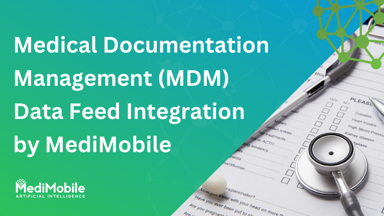 Medical Documentation Management (MDM) Data Feed Integration by MediMobile Medical Documentation Management (MDM) Data Feed Integration by MediMobile