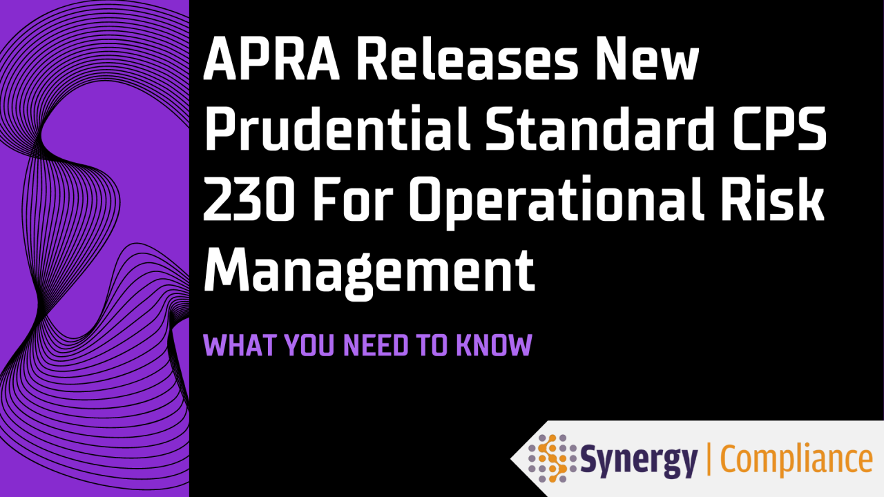APRA Releases New Prudential Standard CPS 230 For Operational Risk ... APRA Releases New Prudential Standard CPS 230 For Operational Risk ...