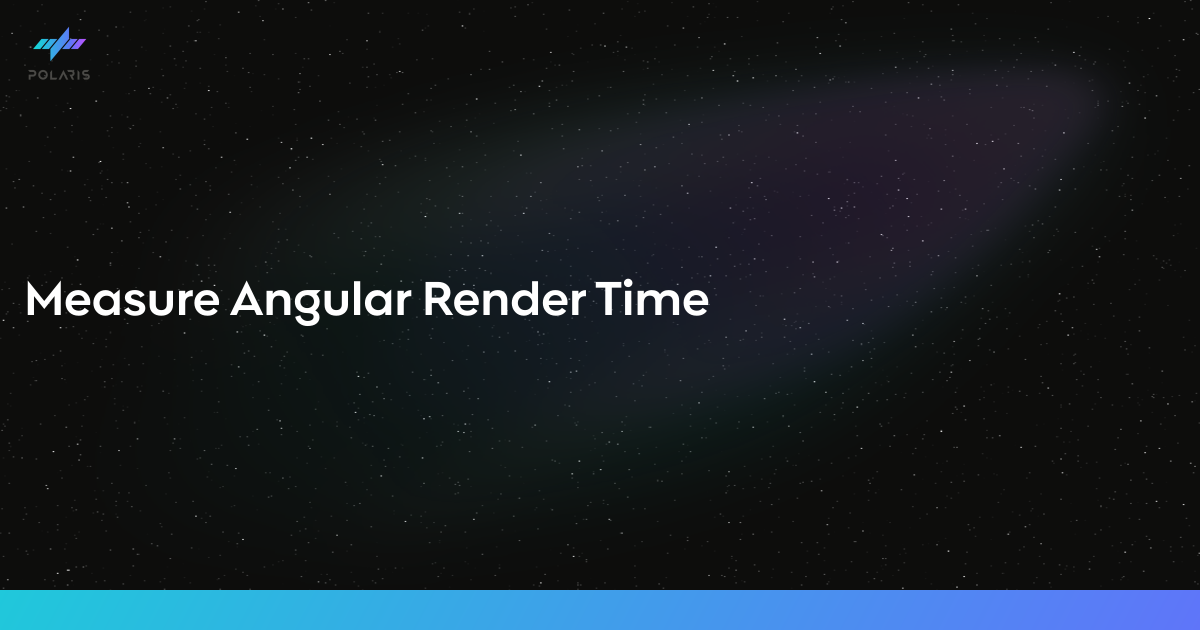 Measure Angular Render Time (2024) Measure Angular Render Time (2024)