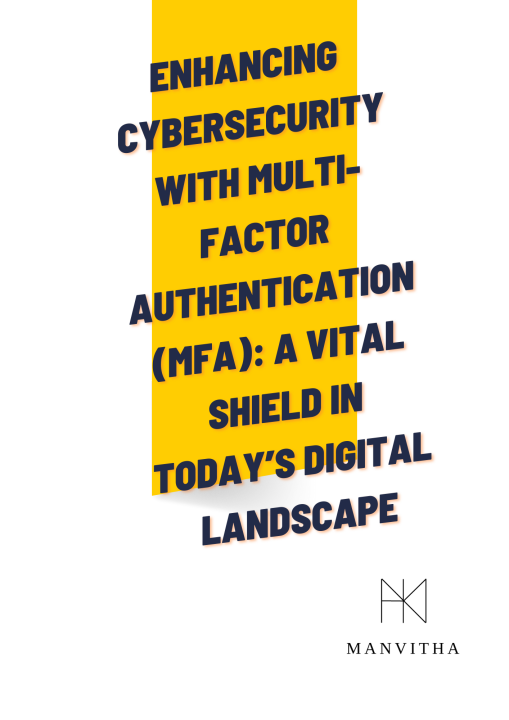 Enhancing Cybersecurity with Multi-Factor Authentication (MFA): A Vital ... Enhancing Cybersecurity with Multi-Factor Authentication (MFA): A Vital ...