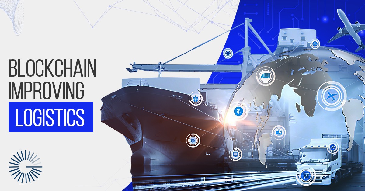 How Blockchain Technology is Improving Logistics? How Blockchain Technology is Improving Logistics?