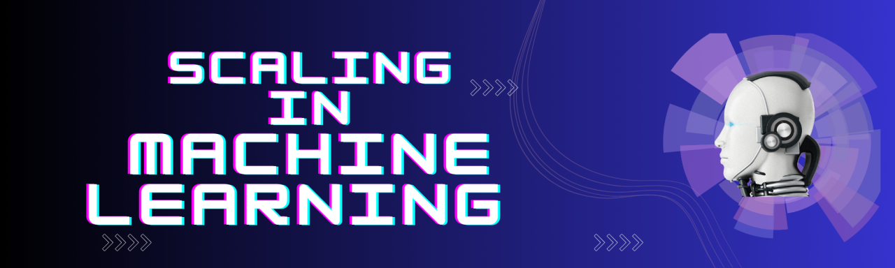 Enhancing Machine Learning Performance through Effective Scaling Enhancing Machine Learning Performance through Effective Scaling