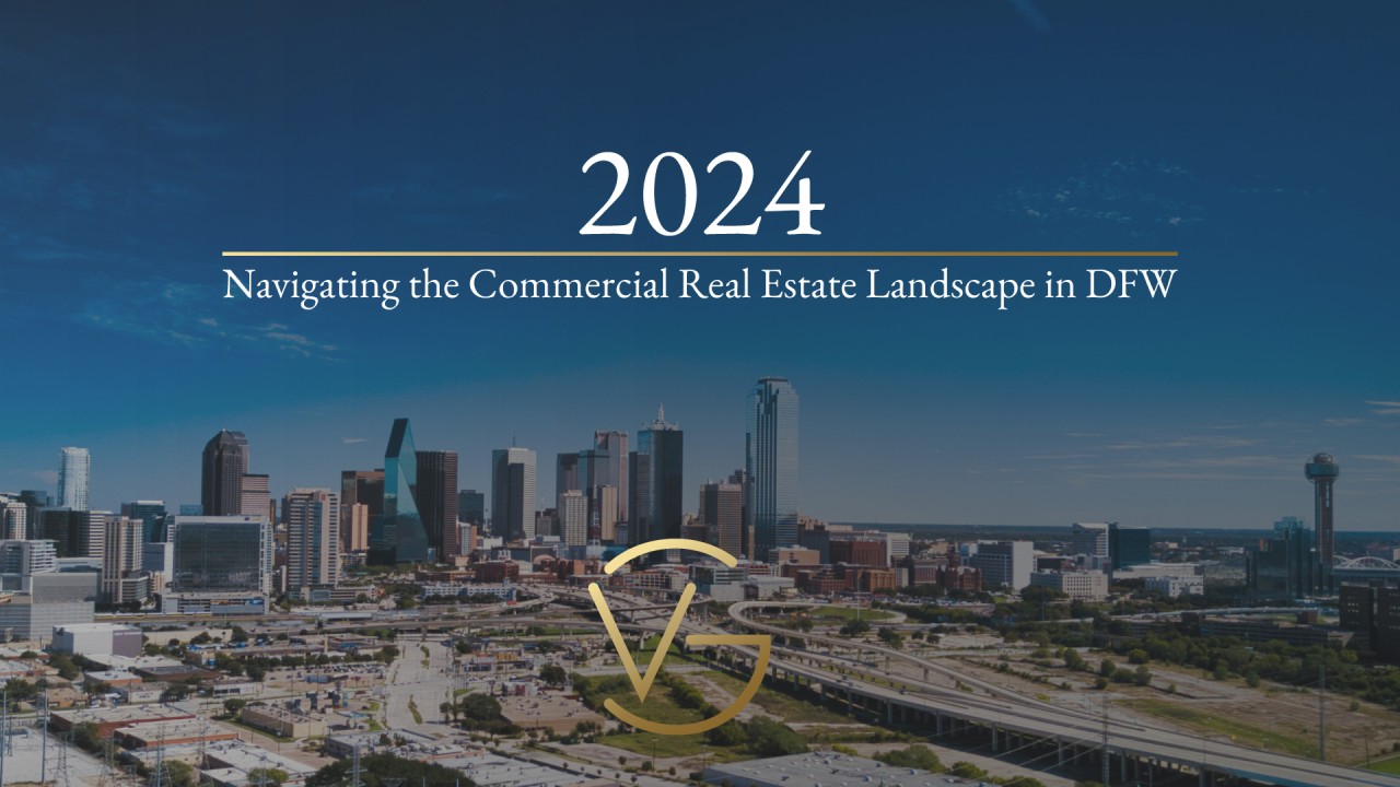 Navigating the 2024 Commercial Real Estate Landscape in DFW: Insights ... Navigating the 2024 Commercial Real Estate Landscape in DFW: Insights ...