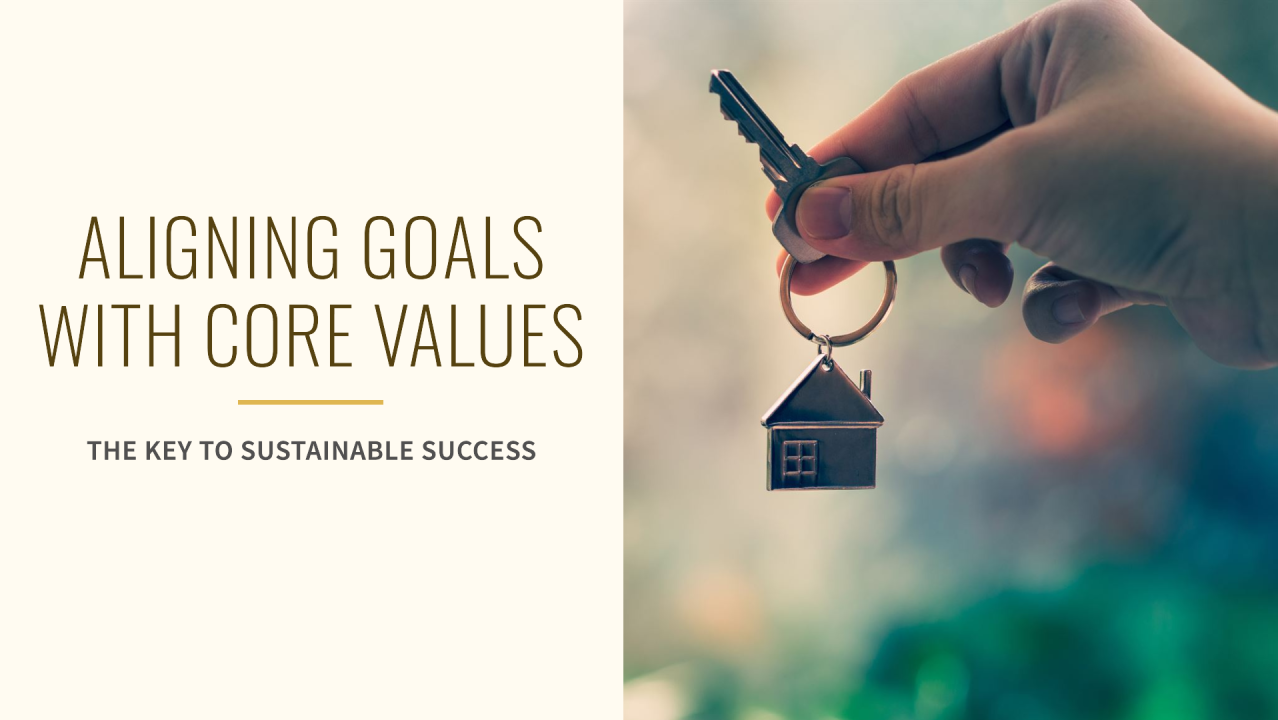 Aligning Goals with Core Values: The Key to Sustainable Success. Aligning Goals with Core Values: The Key to Sustainable Success.